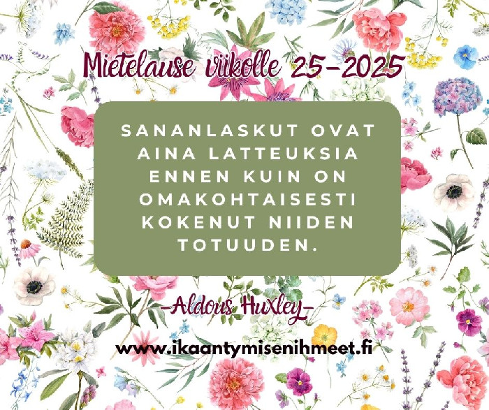 Mietelause viikolle 25-2025 :: Ikääntymisen Ihmeet